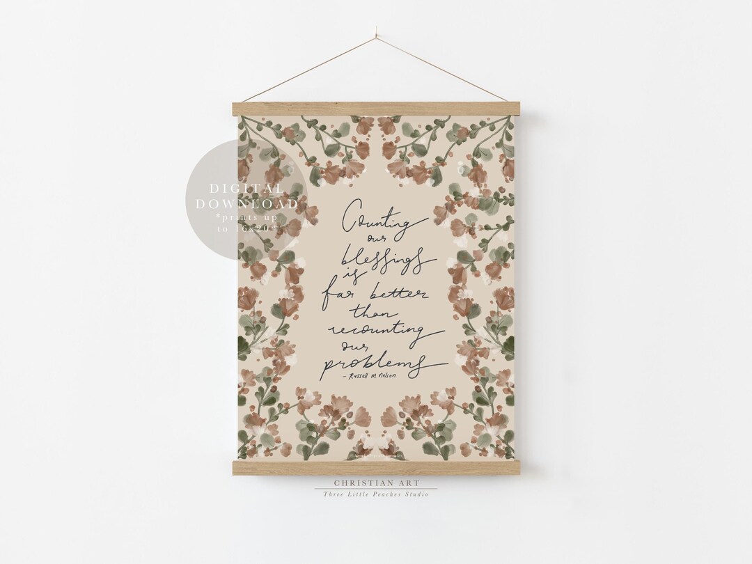Counting Our Blessings | Russell M. Nelson Quote - Digital Download ...