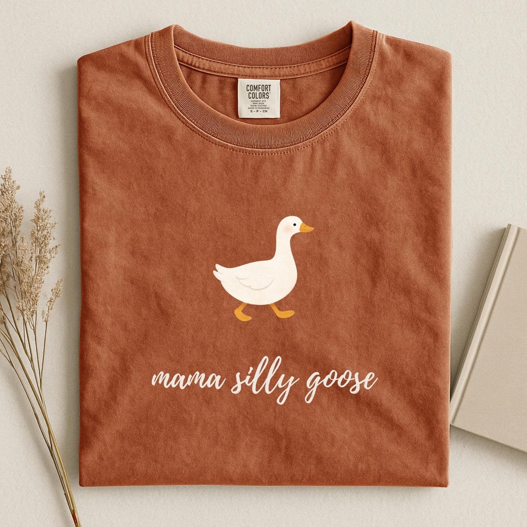 Silly Mama Goose Shirt for Moms, Funny Mama Goose Tee, Mom Birthday ...