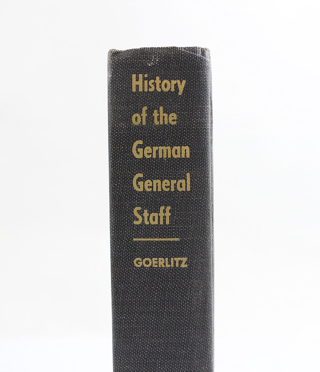 History of the German General Staff 1657-1945 by W. Goerlitz, C. 1953 ...