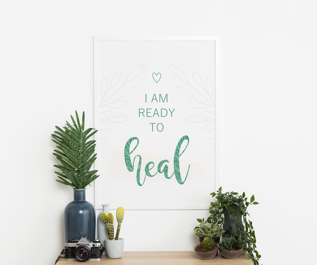 I Am Ready to Heal Wall Art | Mindful Healing Printable | Emotional ...