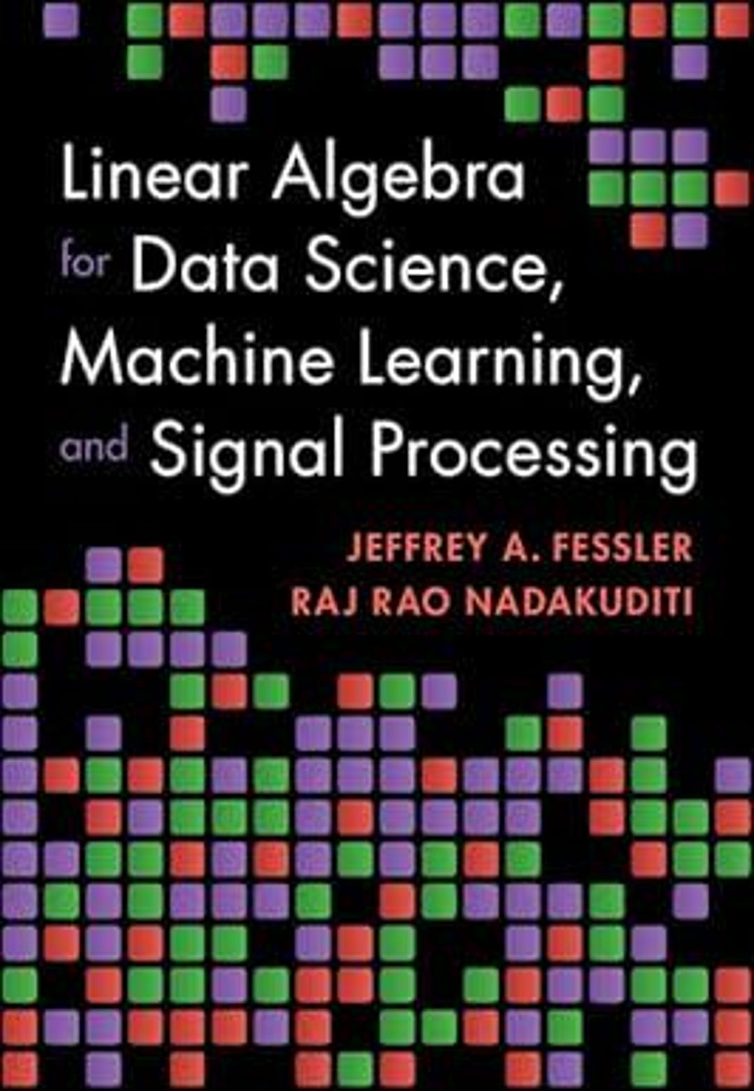 Linear Algebra for Data Science, Machine Learning, and Signal ...