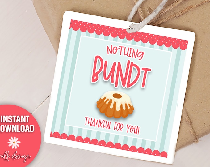 Printable Teacher Appreciation Bundt Cake Gift Tag | "thanks a Bundt-ch ...