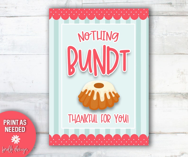 Nothing Bundt Thankful, Bundt Cake, Thank You Gift, Sweet Treat ...