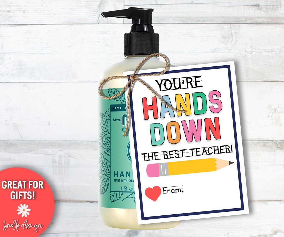 Hands Down the Best, Teacher Appreciation, Thank You Gift, Soap ...