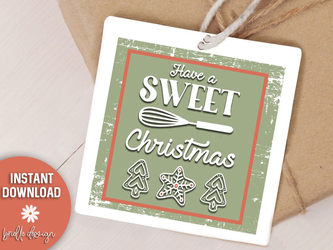 Have A Sweet Christmas | Printable Tag | Neighbor, Friend, Teacher ...