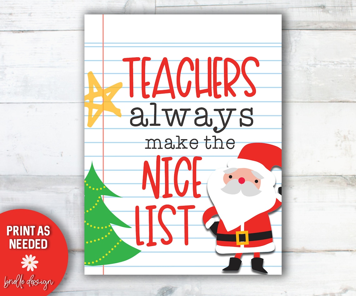 Teachers Always Make the Nice List Printable Gift Tag Cute Santa TWO ...