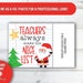 Teachers Always Make the Nice List Printable Gift Tag Cute Santa TWO ...