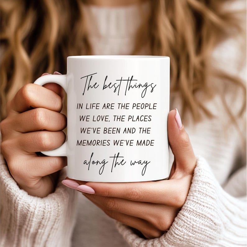 Inspirational Quote Mug, the Best Things in Life Mug, Meaningful Gift ...