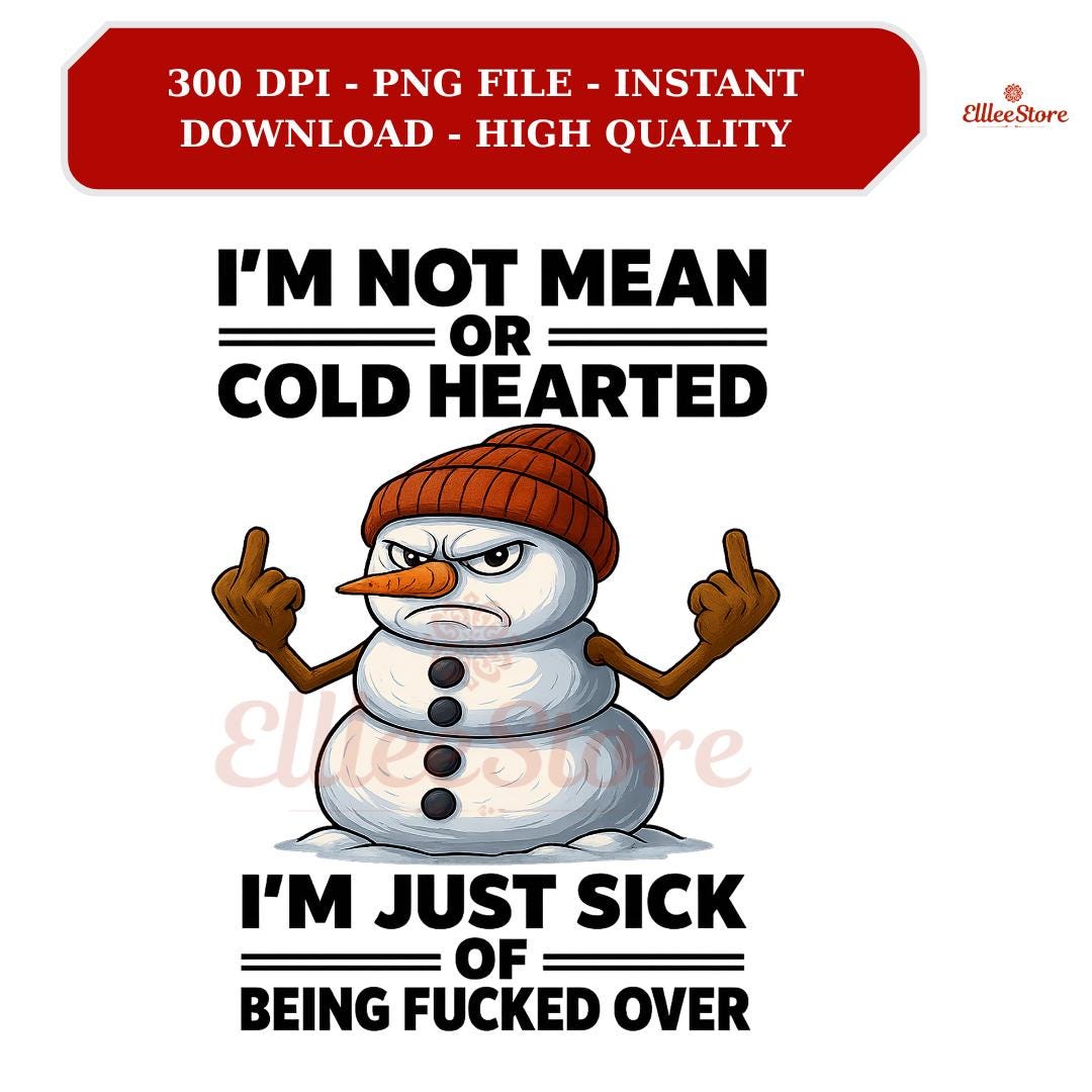 Funny Snowman Middle Finger PNG, Sarcastic Winter Quote, Adult Humor ...