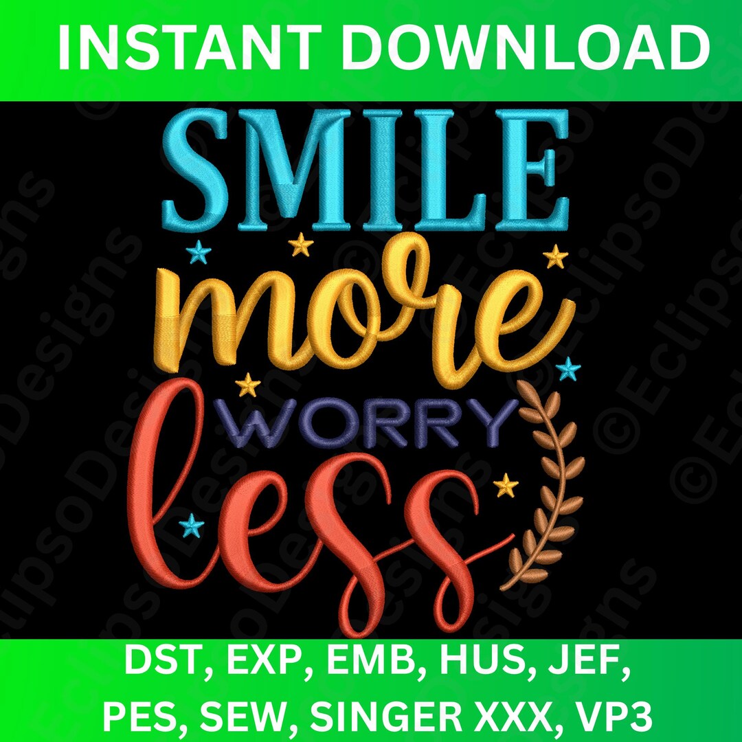 Smile More Worry Less Embroidery Design | Motivational Quote | Gifts ...