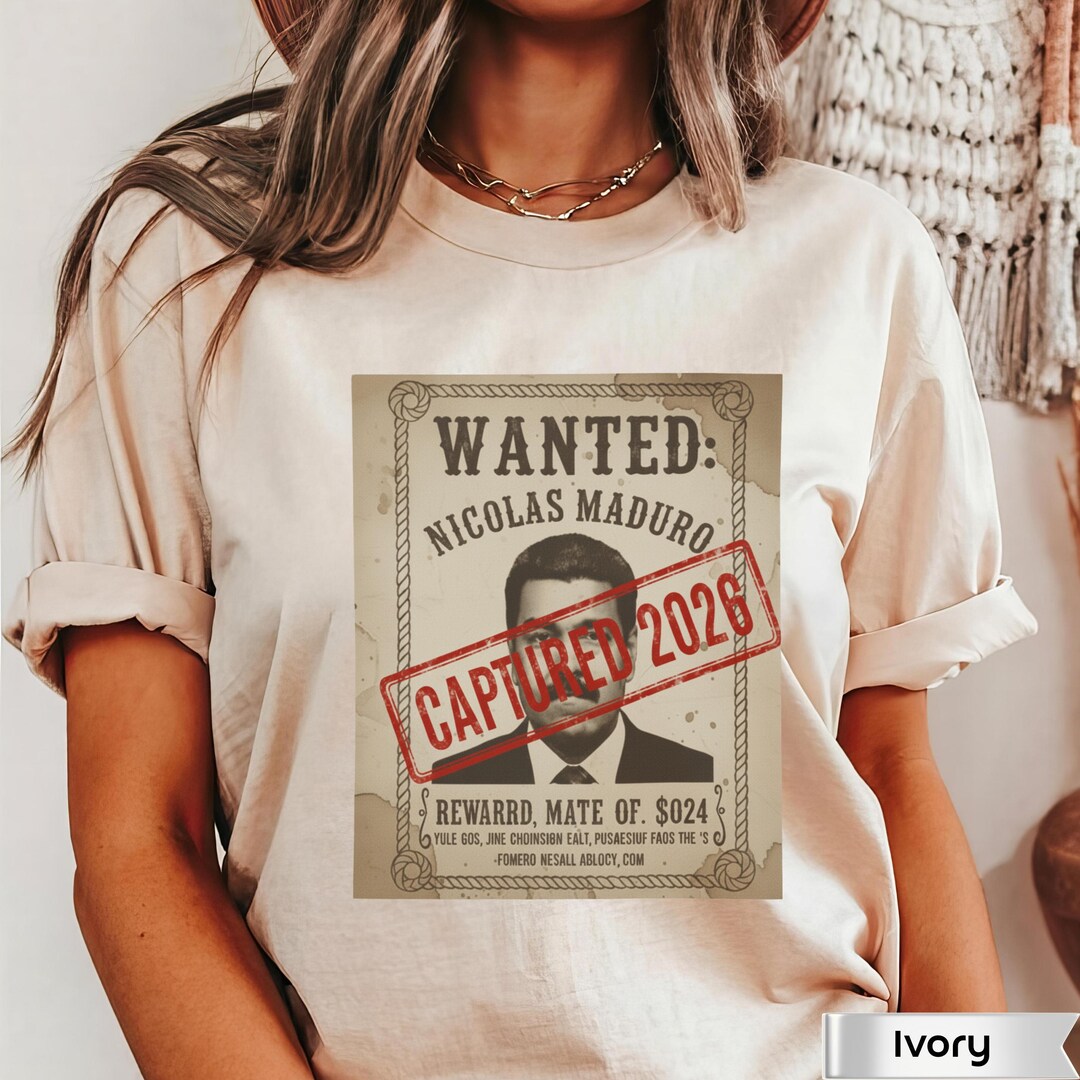 Wanted Poster Nicolas Maduro Captured 2026 T-shirt,venezuela Protest ...