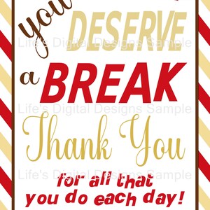 Teacher Appreciation Week You Deserve a Break Signs to Download and ...