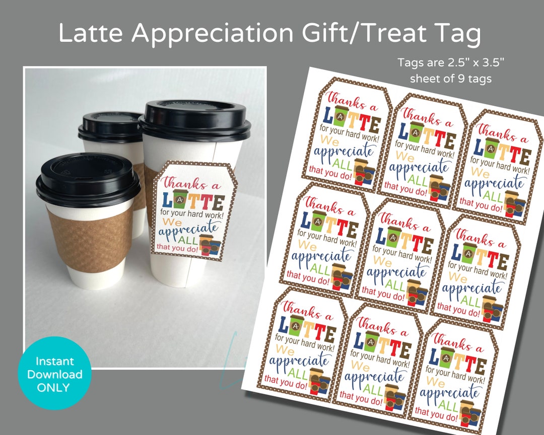 Teacher Appreciation Week Thanks a Latte Tags to Download and Print ...