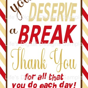 Teacher Appreciation Week You Deserve a Break Signs to Download and ...