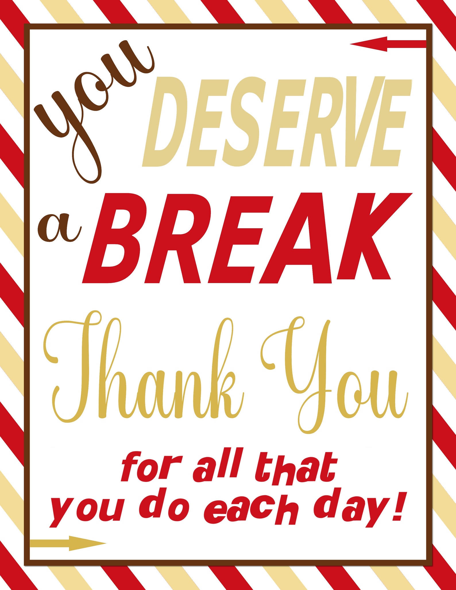 Teacher Appreciation Week You Deserve a Break Signs to Download and ...