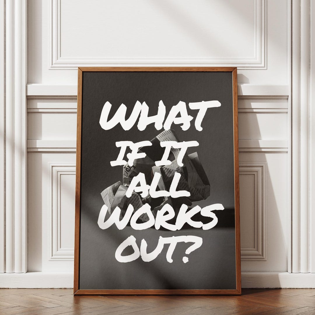 What If It All Works Out Print, Bold Typography Wall Art, Minimalist ...