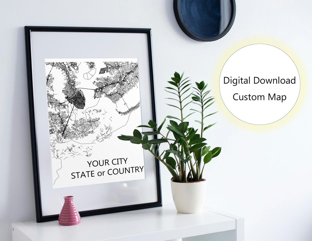 Custom City Map Digital Download Printable Art Wall Decor Home Gift ...