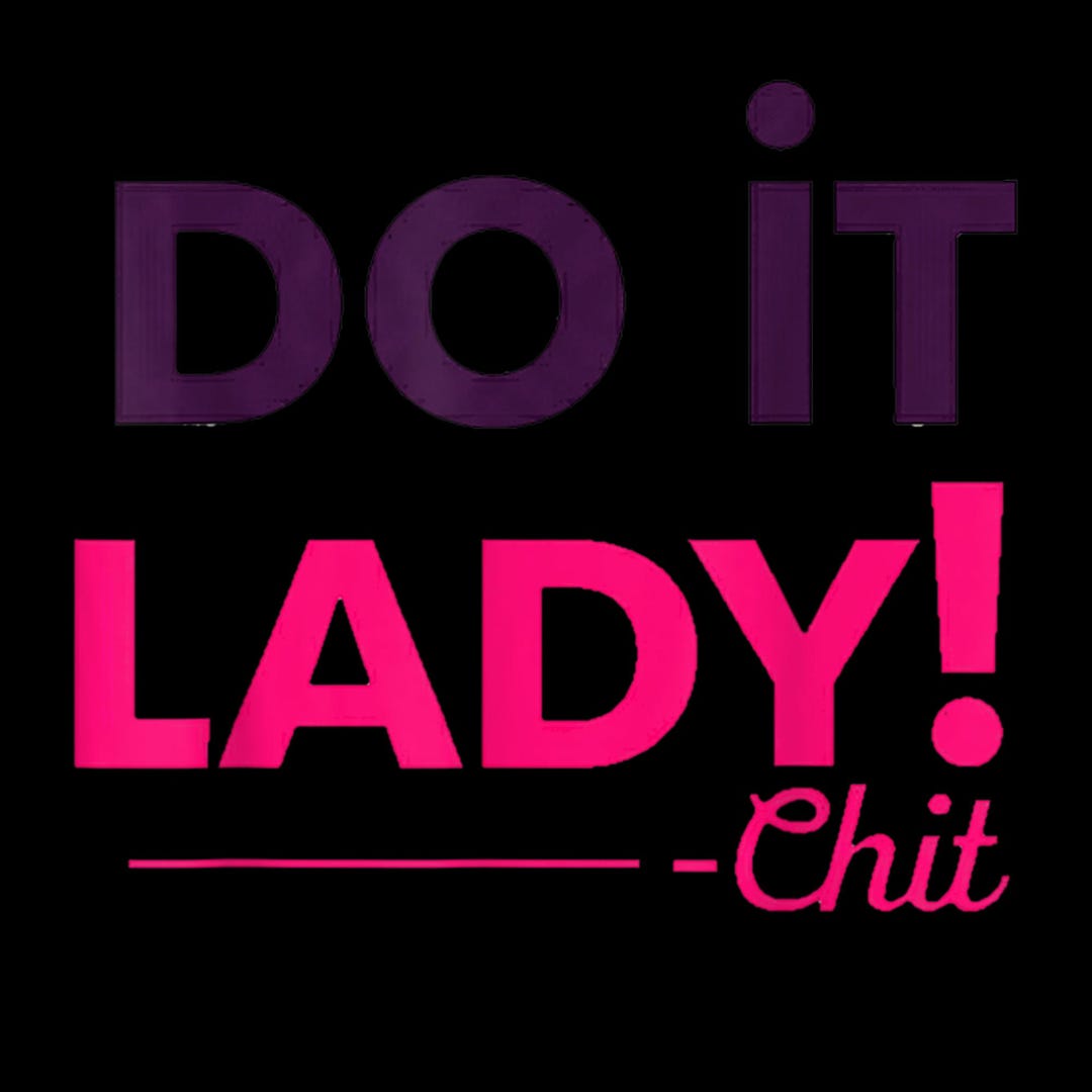 Chic Do It Lady! T-shirt Design PNG for Bold Women's Empowerment and ...