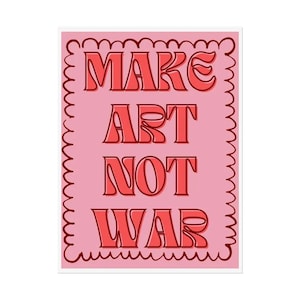 Make Art Not War Digital Download Creative Art Print PDF/PNG - Etsy