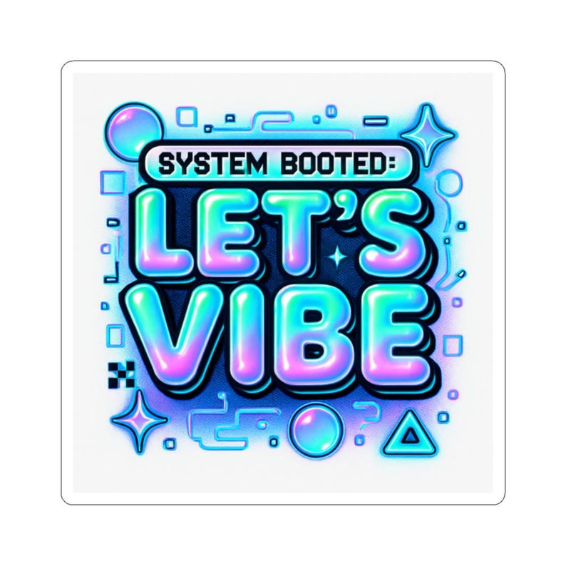 System Booted: Let’s Vibe Sticker | Holographic Neon Laptop Decal - Etsy