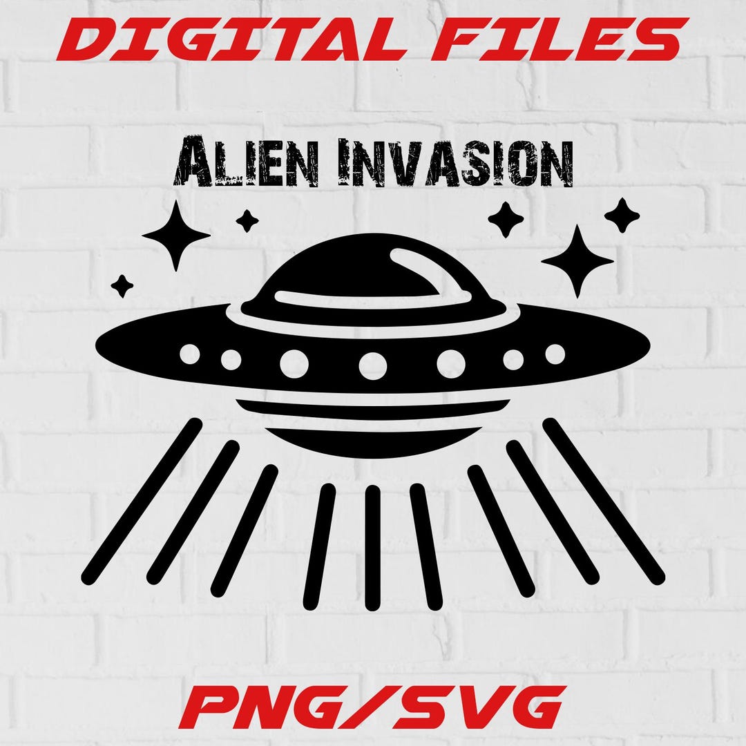 Alien Invasion Svg - Alien Space Ship Svg - Invasion Svg - UFO Svg ...