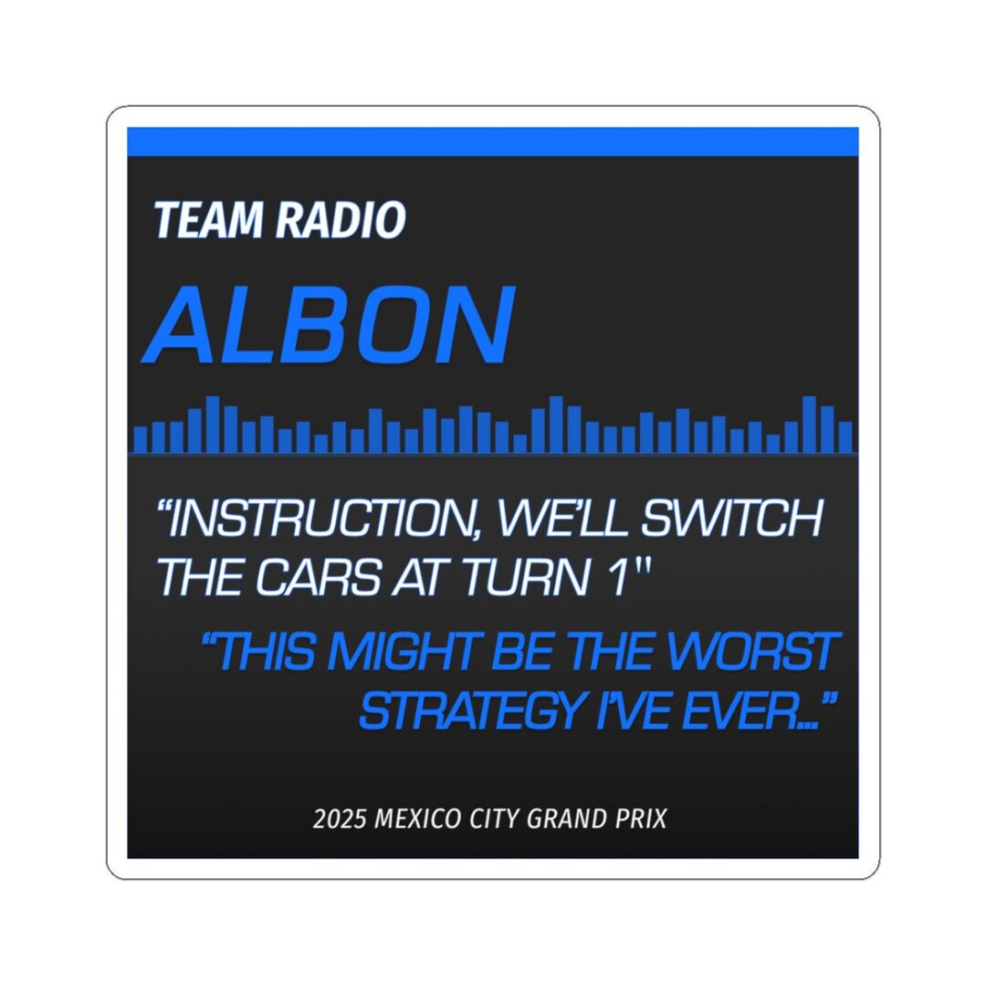F1 | Alex Albon Radio Quote Sticker | Worst Strategy Ever | Formula 1 ...