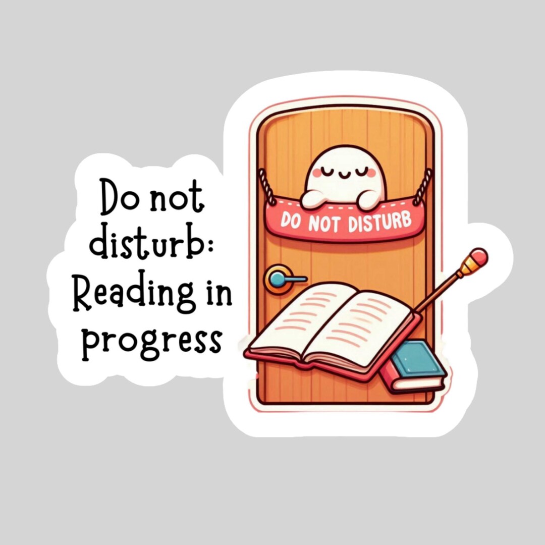 Do Not Disturb Reading in Progress Kawaii Book Reader Sticker – 3 ...