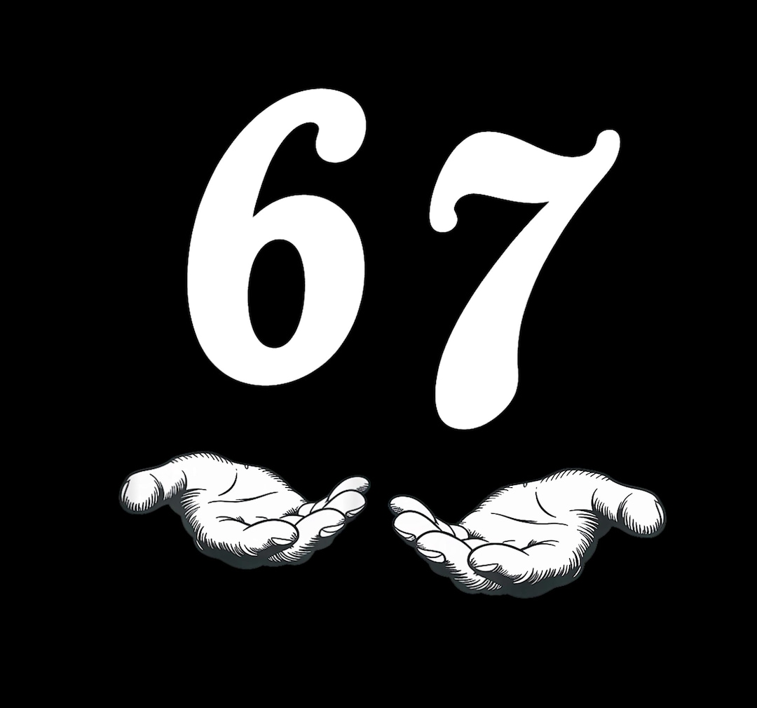 Funny Six Seven With Hands Png, 67 Birthday Gift, Humor Graphic ...