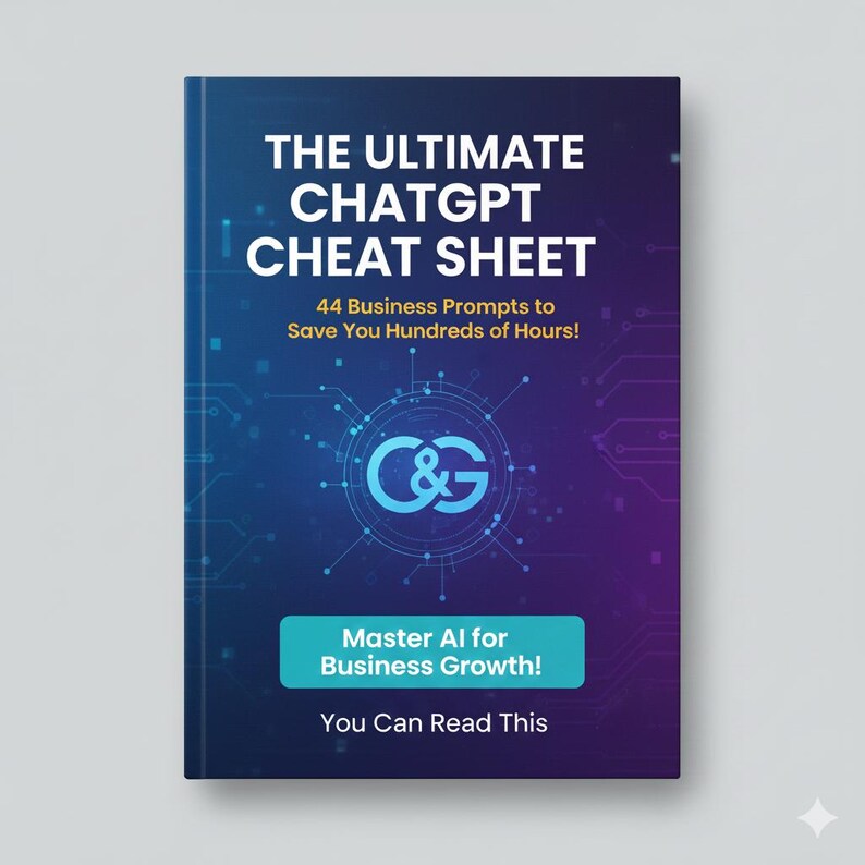 CHATGPT CHEAT SHEET: 44 Business Prompts to Save You Hundreds of Hours ...