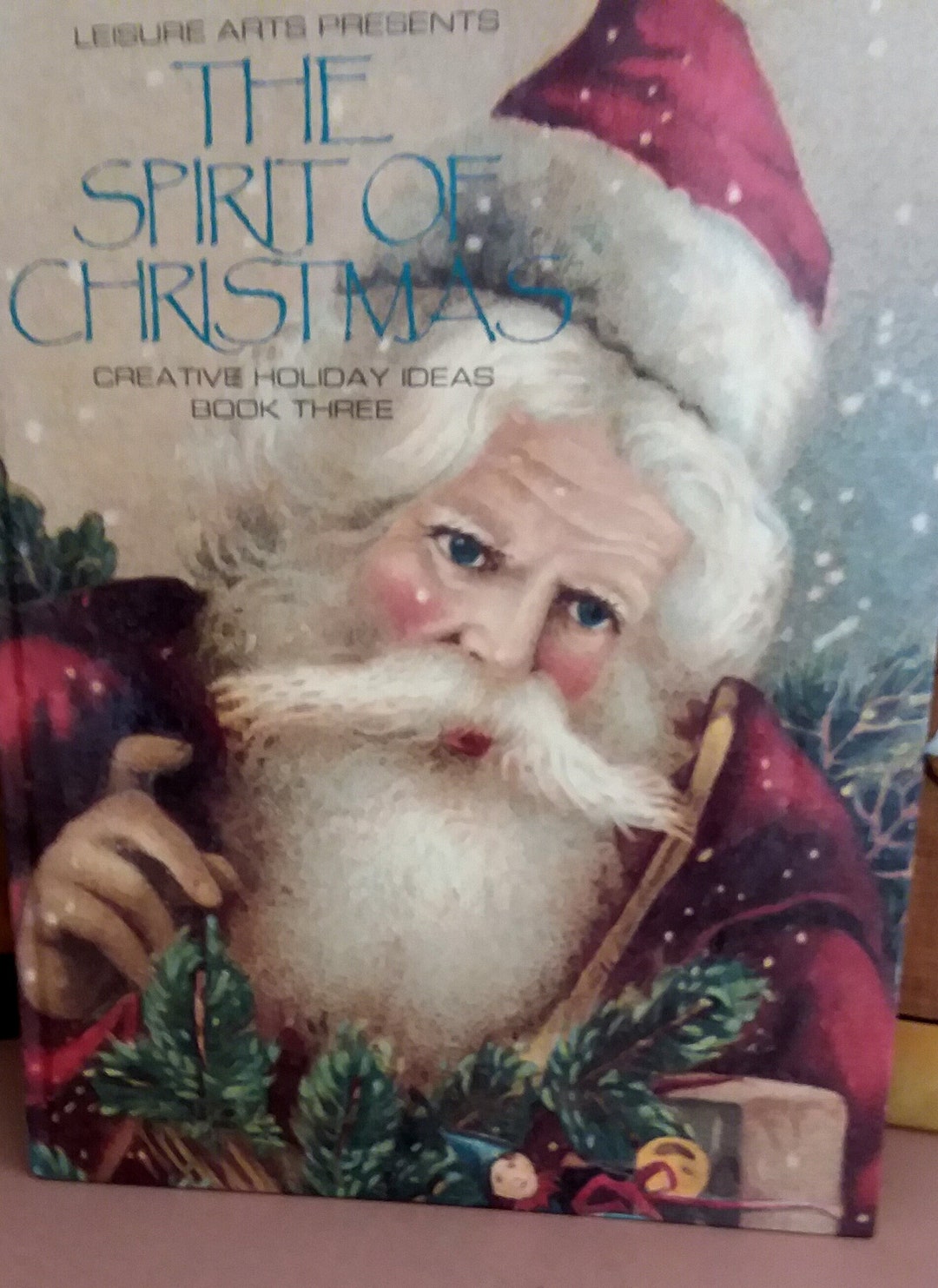 THE SPIRIT of CHRISTMAS Book Three Hard Cover Book 1989 by Leisure Arts ...