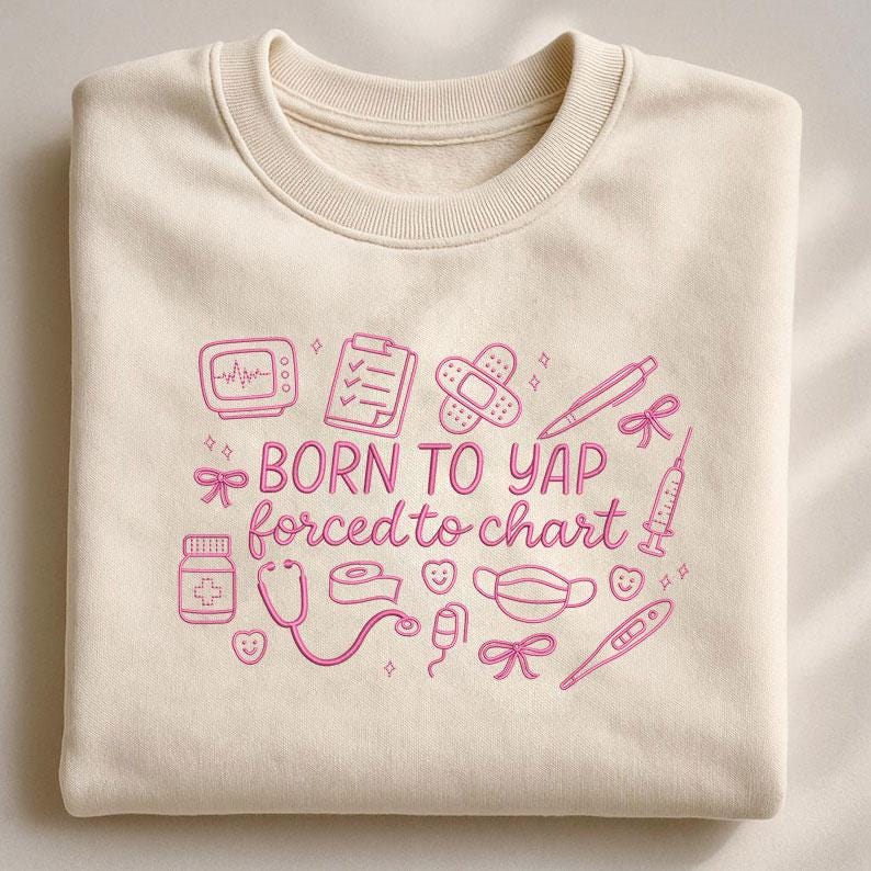 Born to Yap Forced to Chart Machine Embroidery File, Nurse Icons ...