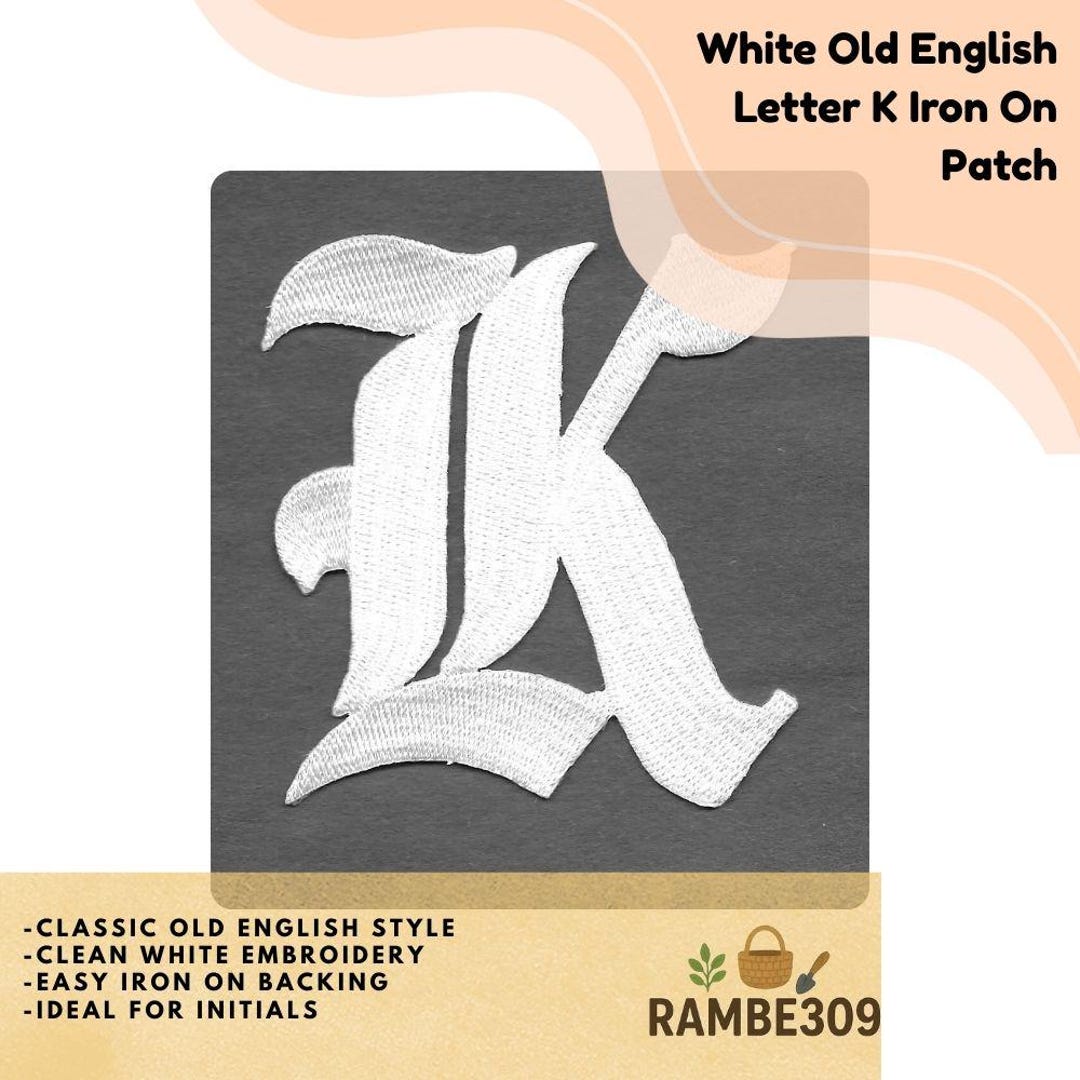 3" White Old English Letter K Iron on Patch, Embroidered Alphabet ...