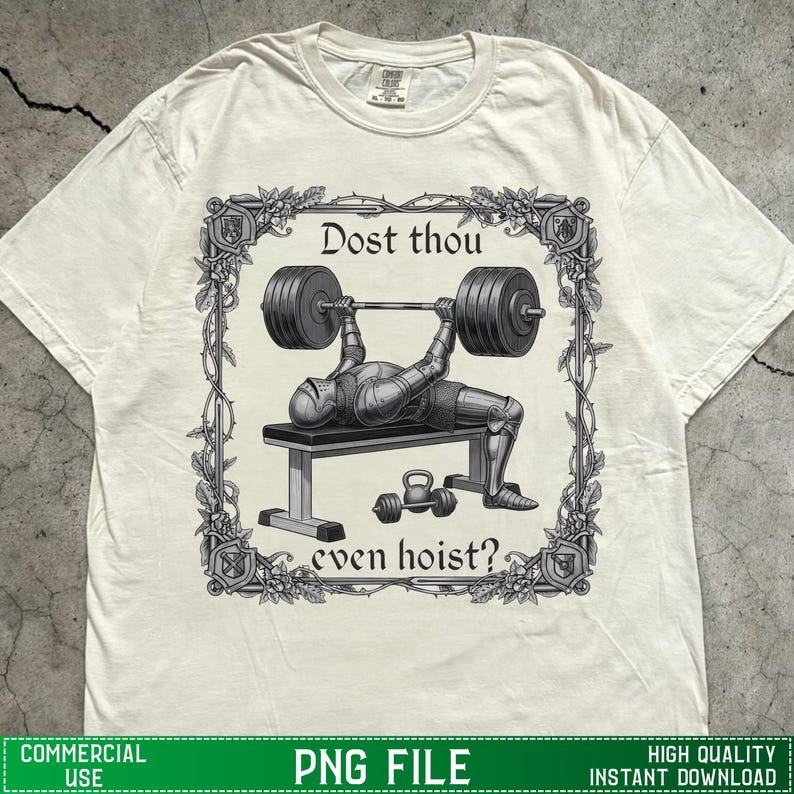 Dost Thou Even Hoist Medieval Knight Gym PNG, Workout Tee Design ...