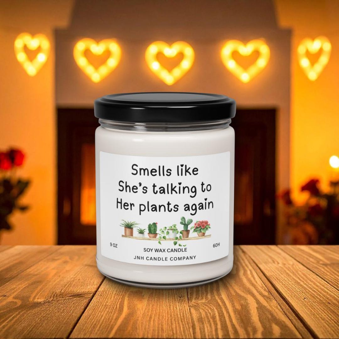 She's Talking to Her Plants Again Candle, Plant Lady Candle, Funny Soy ...