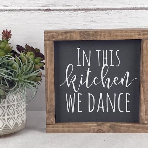 In This Kitchen We Dance Sign Kitchen Signs Kitchen Decor | Etsy