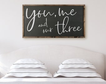 You Me and Our Three Sign Wood Sign for Above Bed Master - Etsy