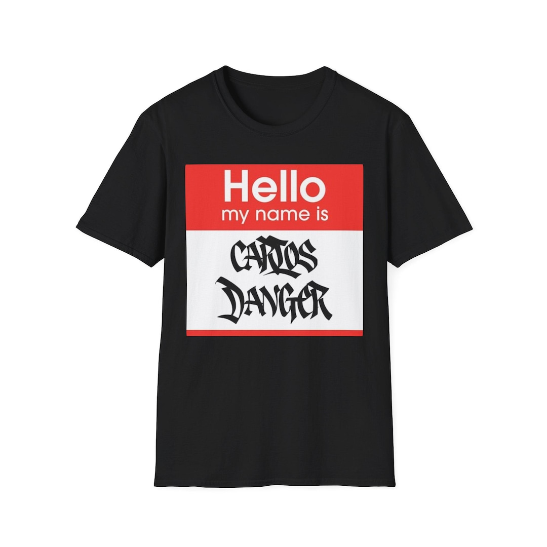 Hello My Name is Carlos Danger T-shirt Economy - Etsy