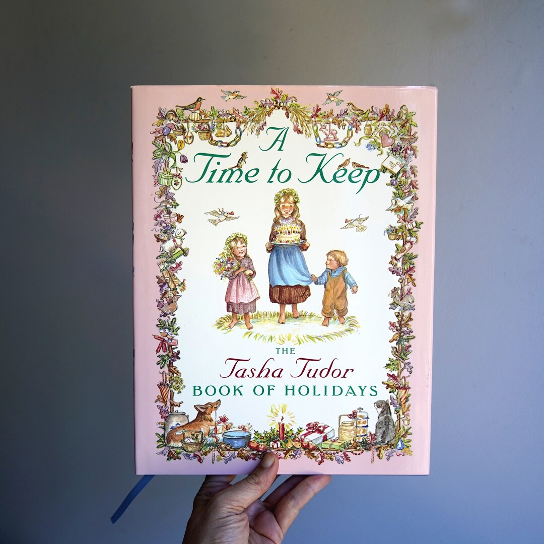 The Tasha Tudor Book of Holidays: A Time to Keep - Large Dust Jacket ...