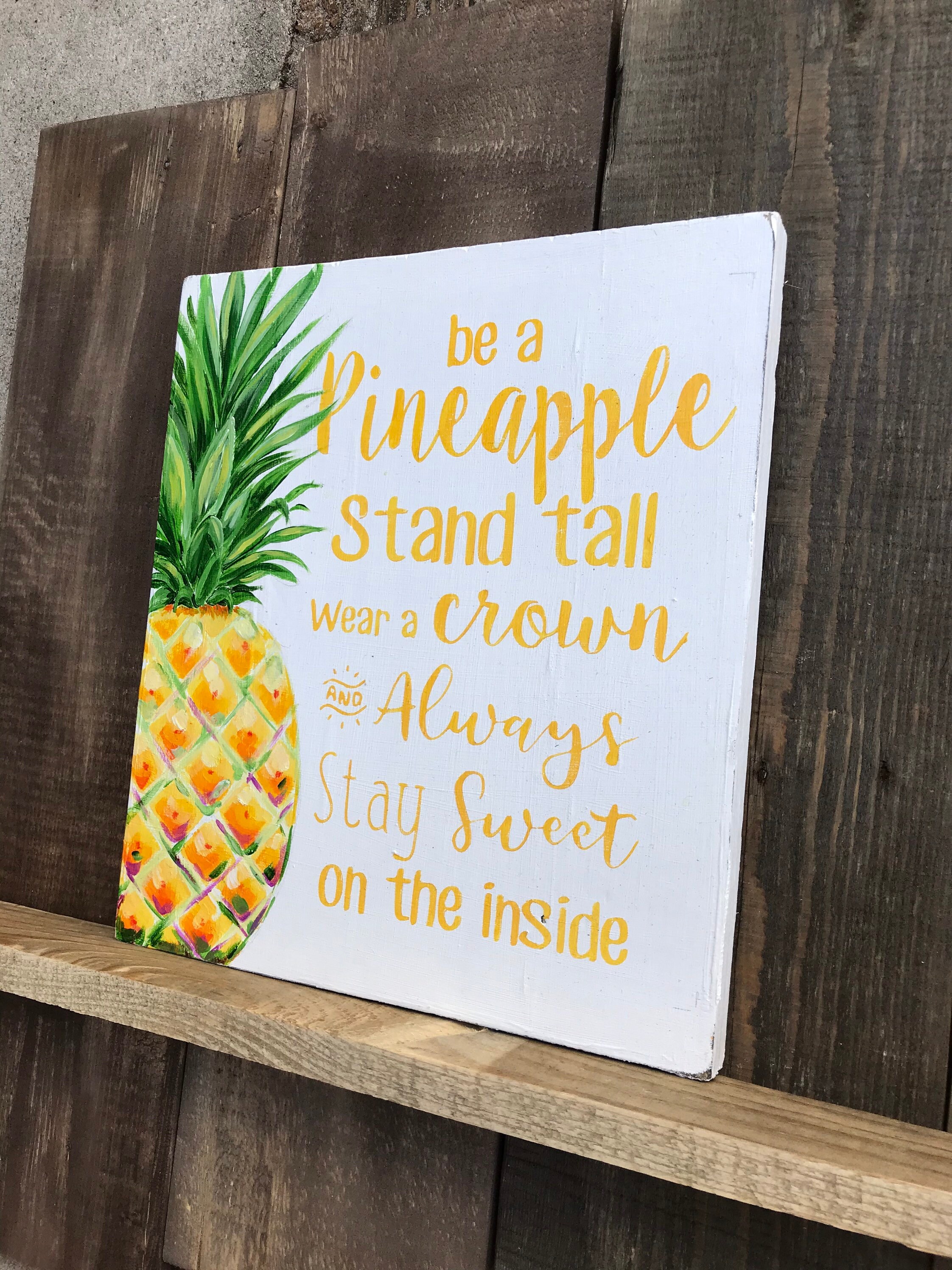 Be a Pineapple Sign Pineapple Gift Stand Tall Wear a Crown - Etsy Ireland