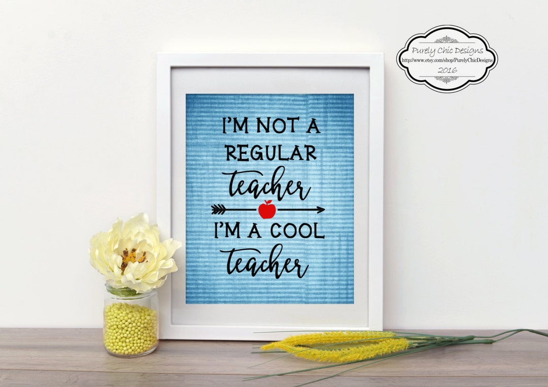 Teacher Printable Wall Art 8X10 Digital Cool Teacher, Teacher ...