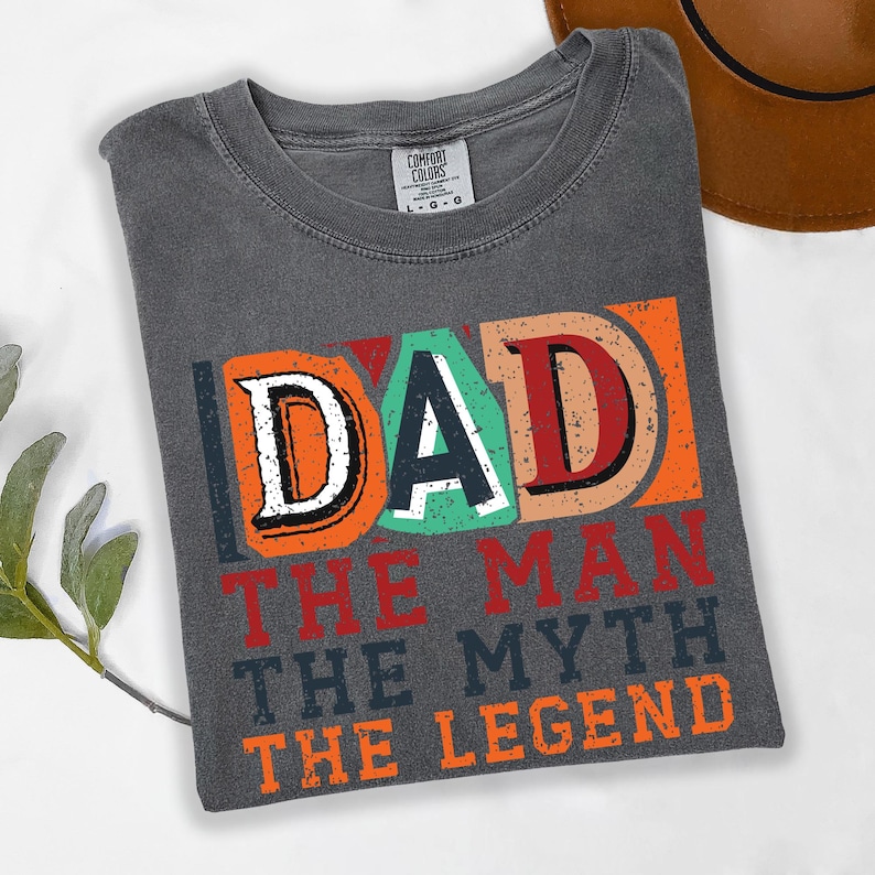 Dad the Man the Myth the Legend Shirt | Fathers Day Gift Comfort Colors ...