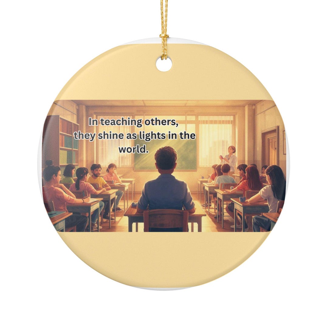 Teachers Shine as Lights in the World Ceramic Ornament | Teacher ...