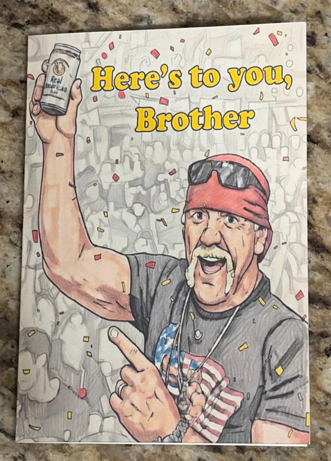 Hulk Hogan Here’s to You Brother - Birthday Graduation Congratulations ...
