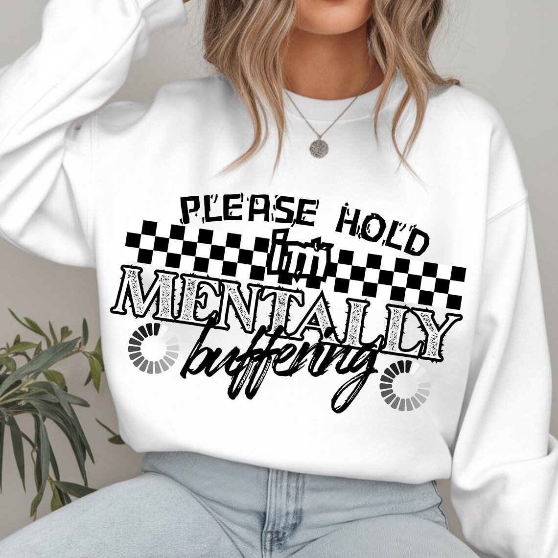 Please Hold I'm Mentally Buffering PNG, Sarcastic Quote Sublimation ...