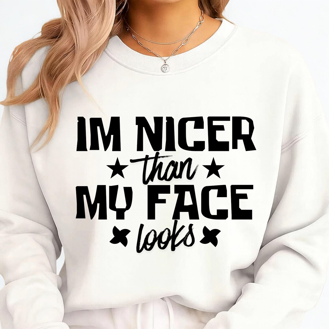 I'm Nicer Than My Face Looks Png, Funny Sarcastic Sublimation Design ...