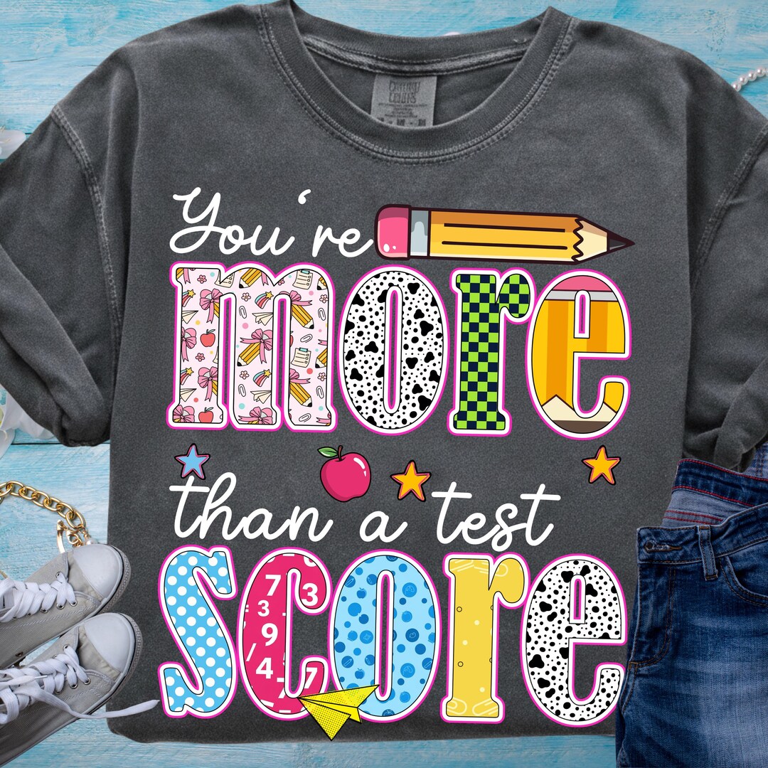 You're More Than A Test Score PNG, Testing Day PNG, Don't Stress Do ...