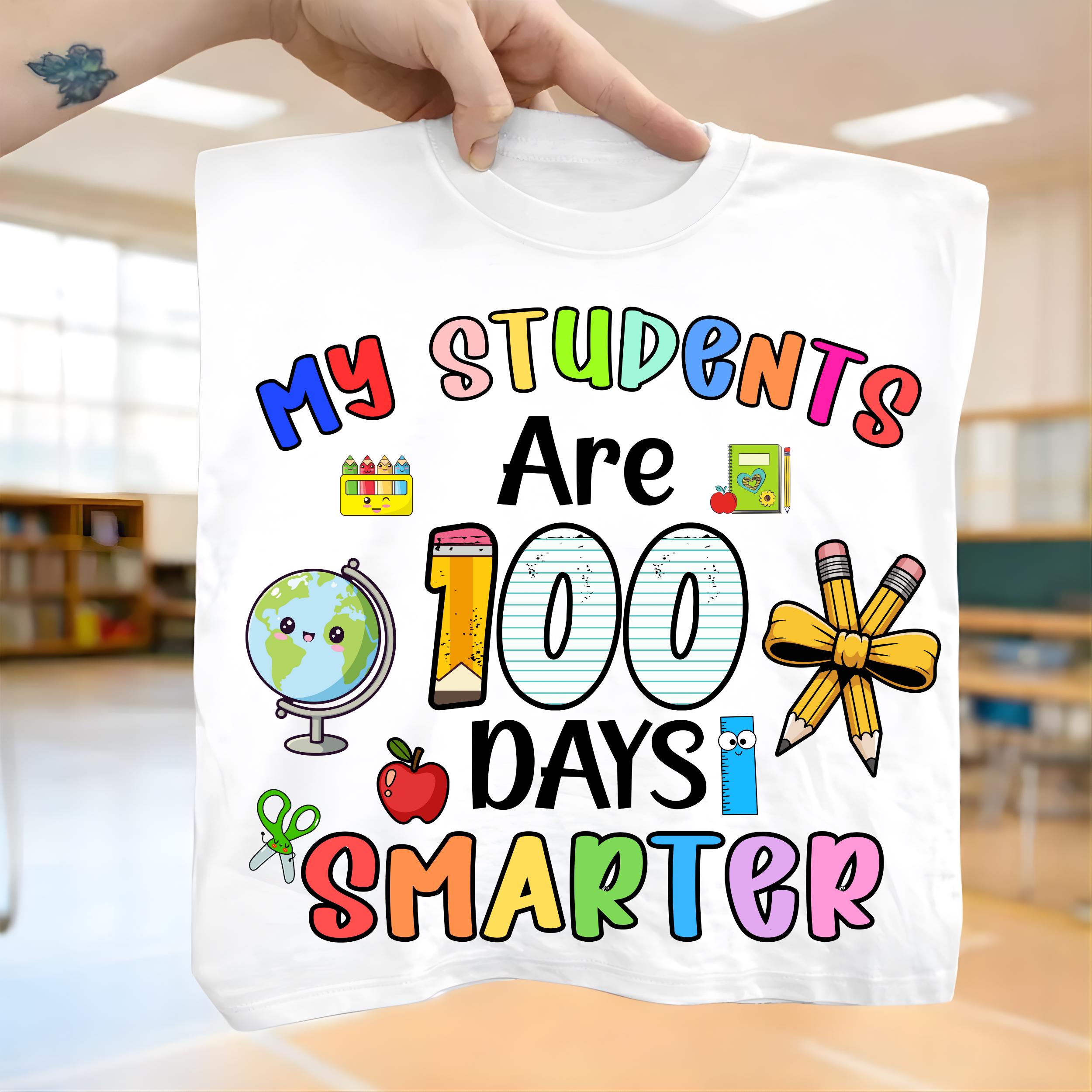 My Students Are 100 Days Smarter Png, Teacher 100th Day of School T ...