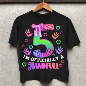 I'M Officially a Handful 5 PNG Design, Five 5th Birthday Girls Boys Png ...