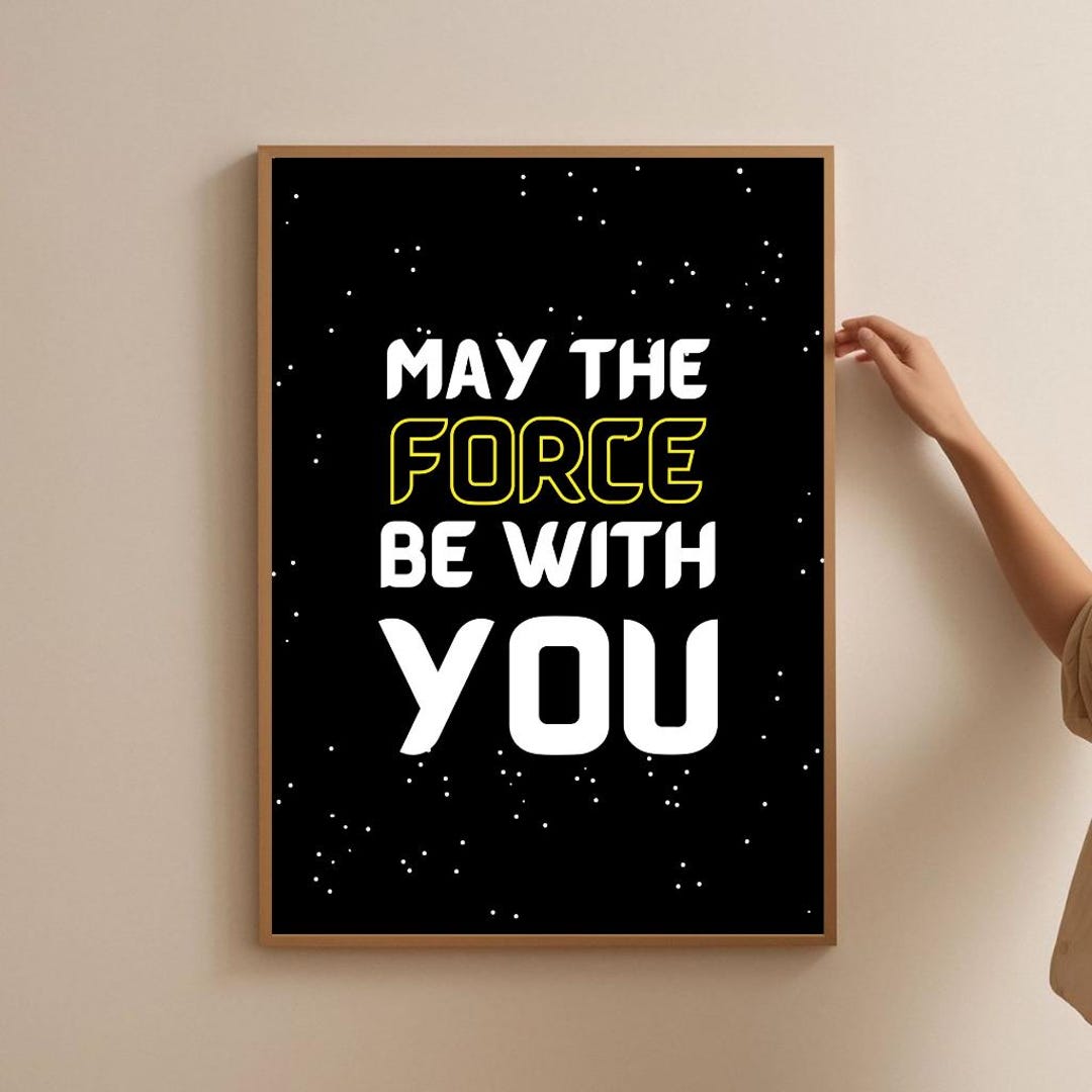 May the Force Be With You Printable Star Wars Quote Poster Minimalist ...