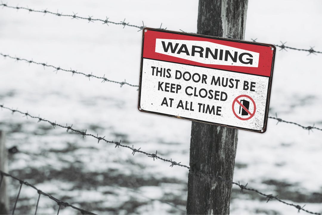 Warning Keep Door Closed Sign - Durable Metal Tin Sign - Christmas Gift ...
